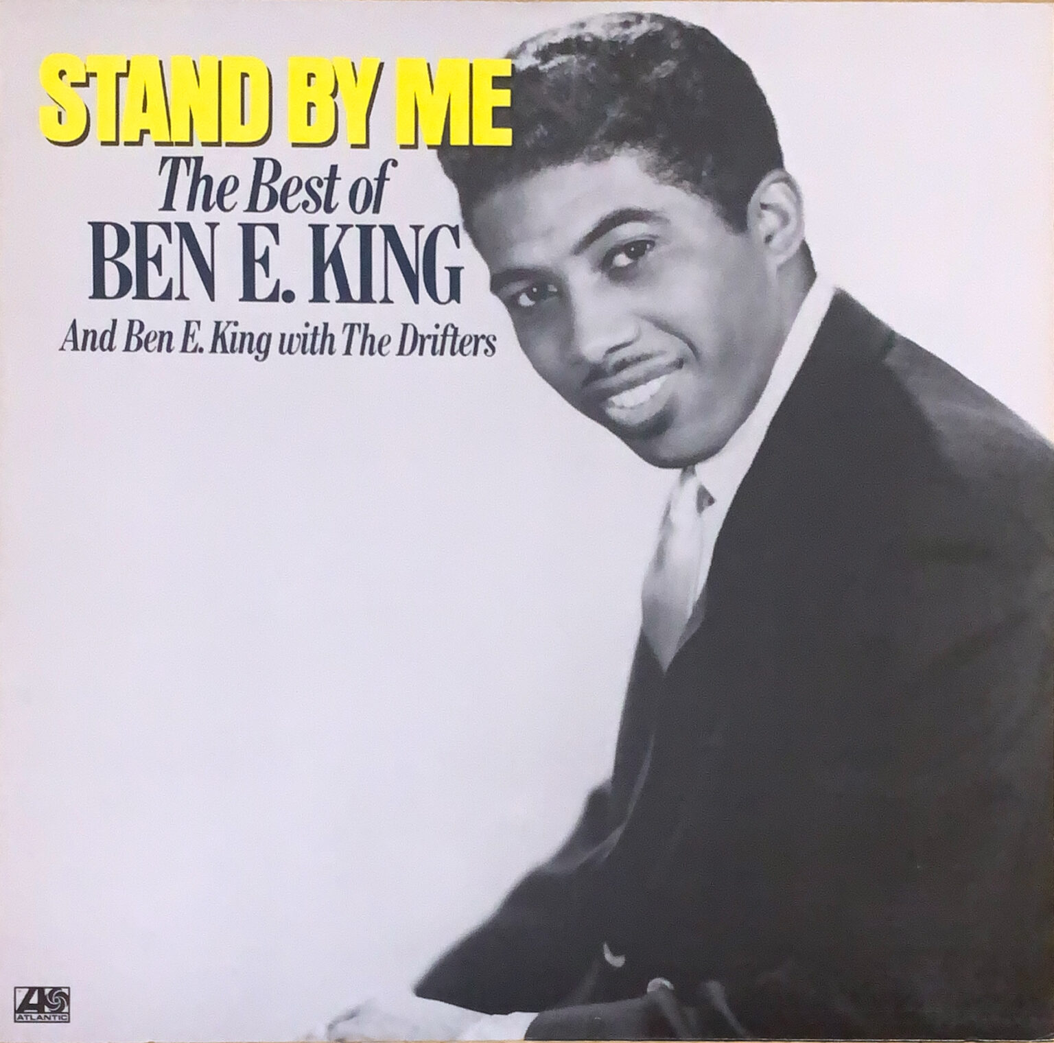 Stand By Me: The Best Of Ben E. King And Ben E. King With The Drifters ...